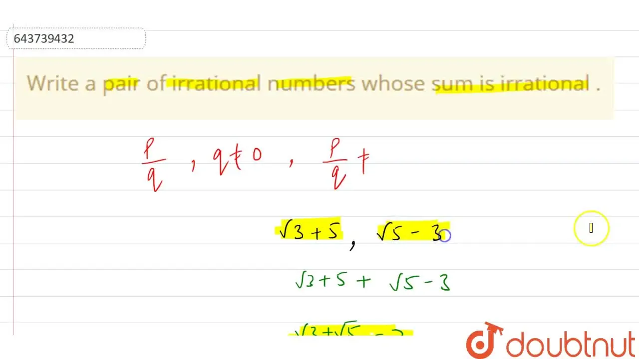 Write a pair of irrational numbers whose sum is irrational