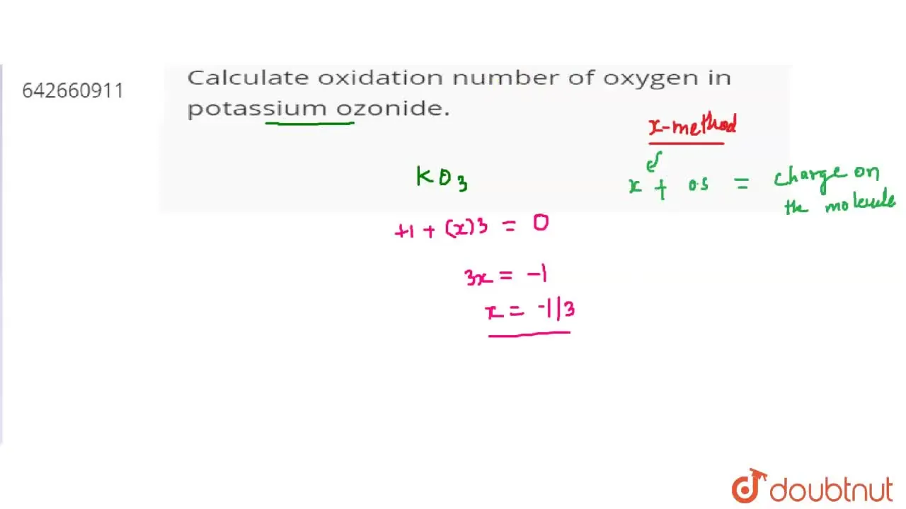 [Gujrati] Calculate oxidation number of oxygen in potassium ozonide.