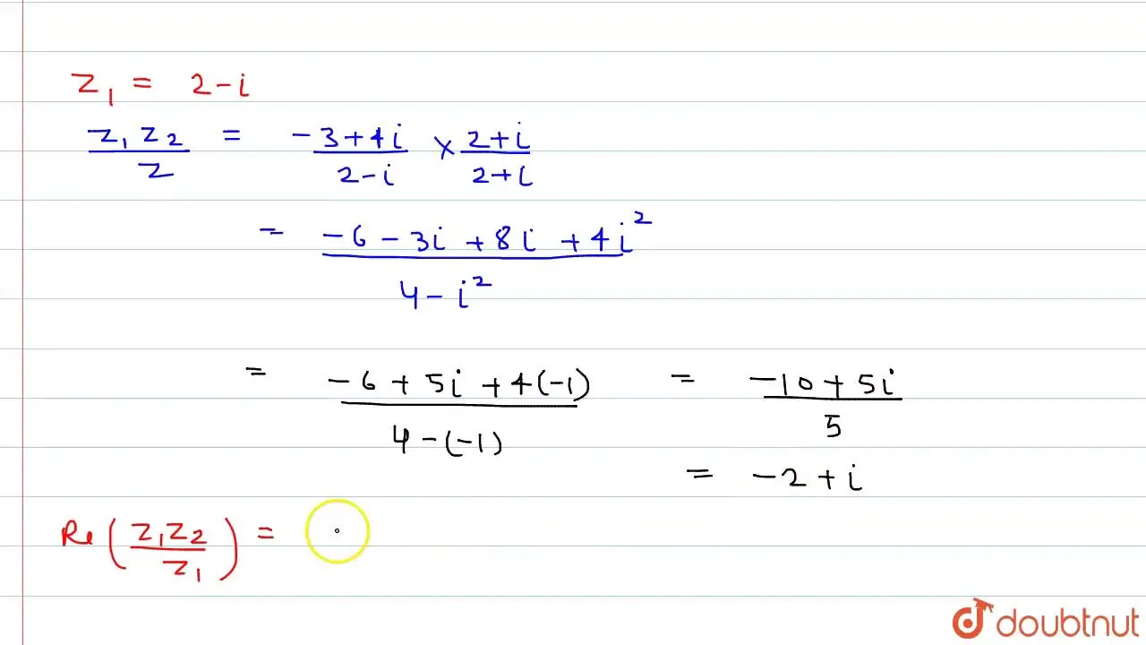 Find Re ((z(1)z(2))/(z(1))), give z(1)=2-i and z(2)=-2+i