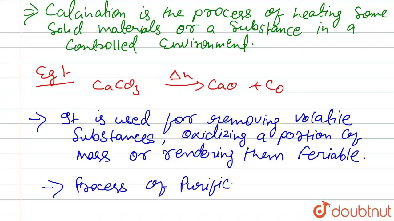 Define calcination and write its purpose.