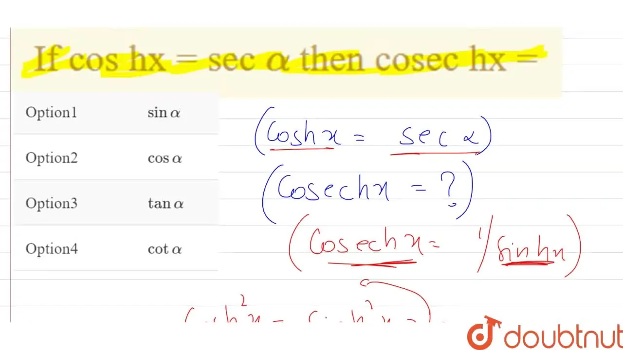 [Telugu] If cos hx = sec alpha then cosec hx