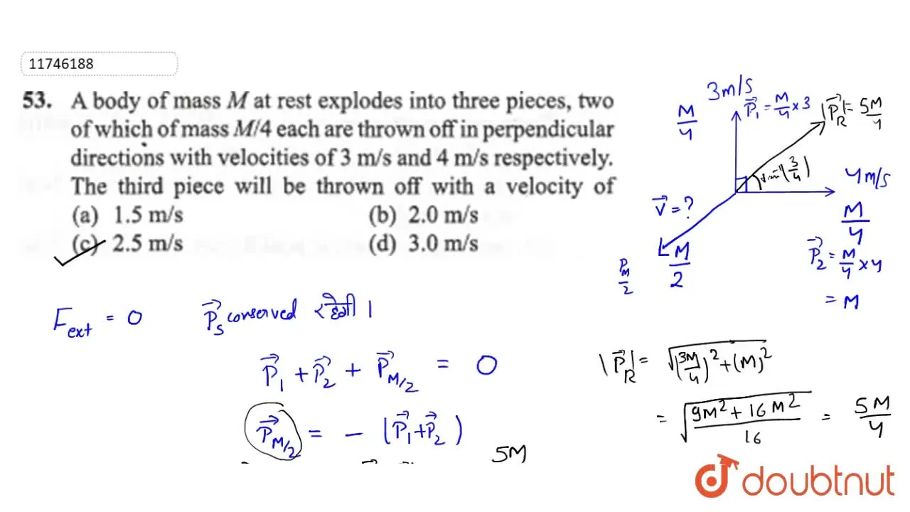 A body of mass M at rest explodes into three pieces, two of which of m