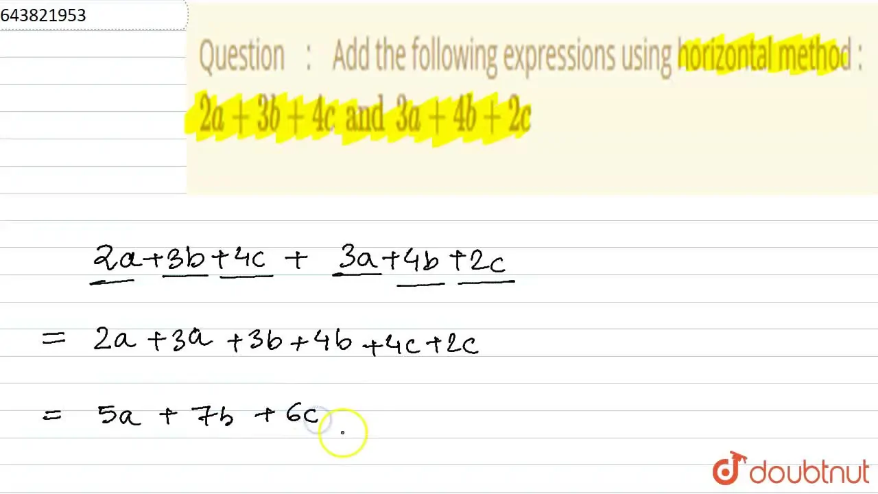Add the following expressions using horizontal method : 2a + 3b +4c