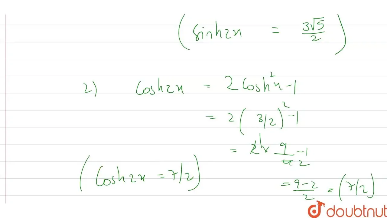 [Telugu] If cos hx=(3)/(2) find the values of (i) Sinh (2x) " "(i