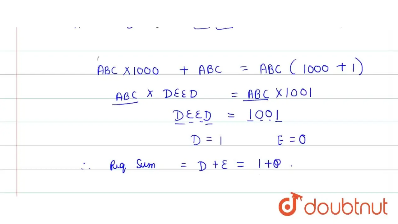 ABC xx DEED = ABCABC Find D + E = ? Where A,B,C,D,E are digits.