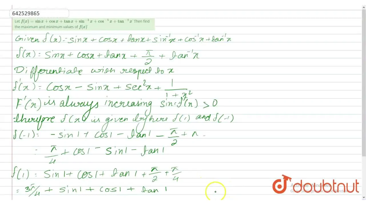 Let f(x)=sinx+cosx+tanx+sin^(-1)x+cos^(-1)x+tan^(-1)xdot Then find the