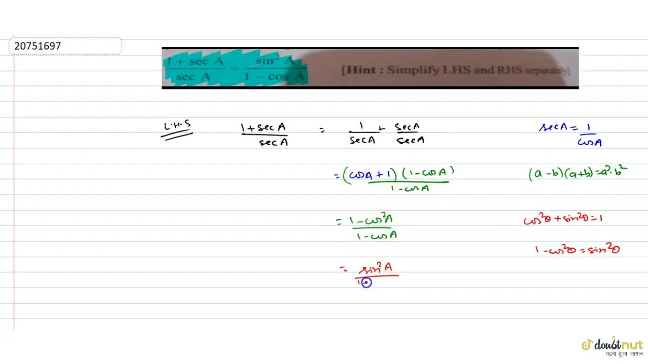 (1+secA)/secA=(sin^2A)/(1-cosA)