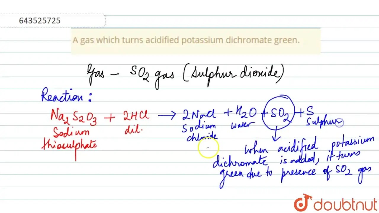 A gas which turns acidified potassium dichromate green.