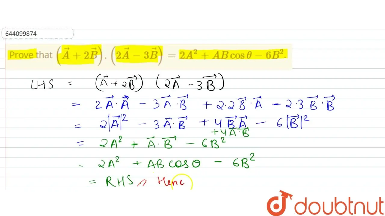 Prove that (vec(A)+2vec(B)).(2vec(A)-3vec(B))=2A^(2)+AB cos theta-6B^(