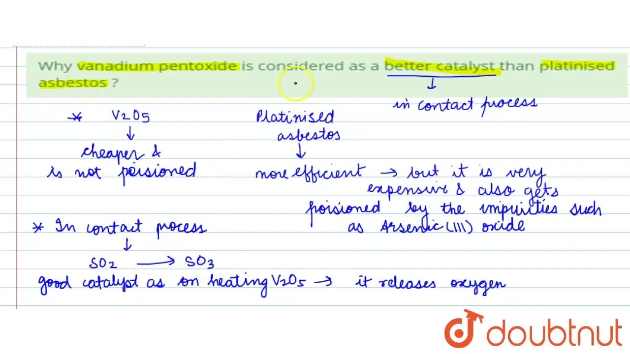 Why vanadium pentoxide is considered as a better catalyst than platini