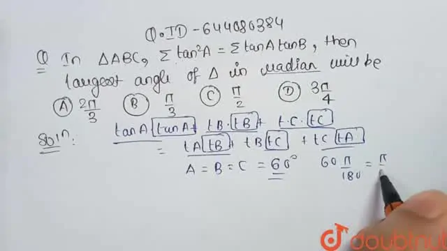 In a triangle ABC if sum tan^(2)A= sum tan A tan B, then largest angle