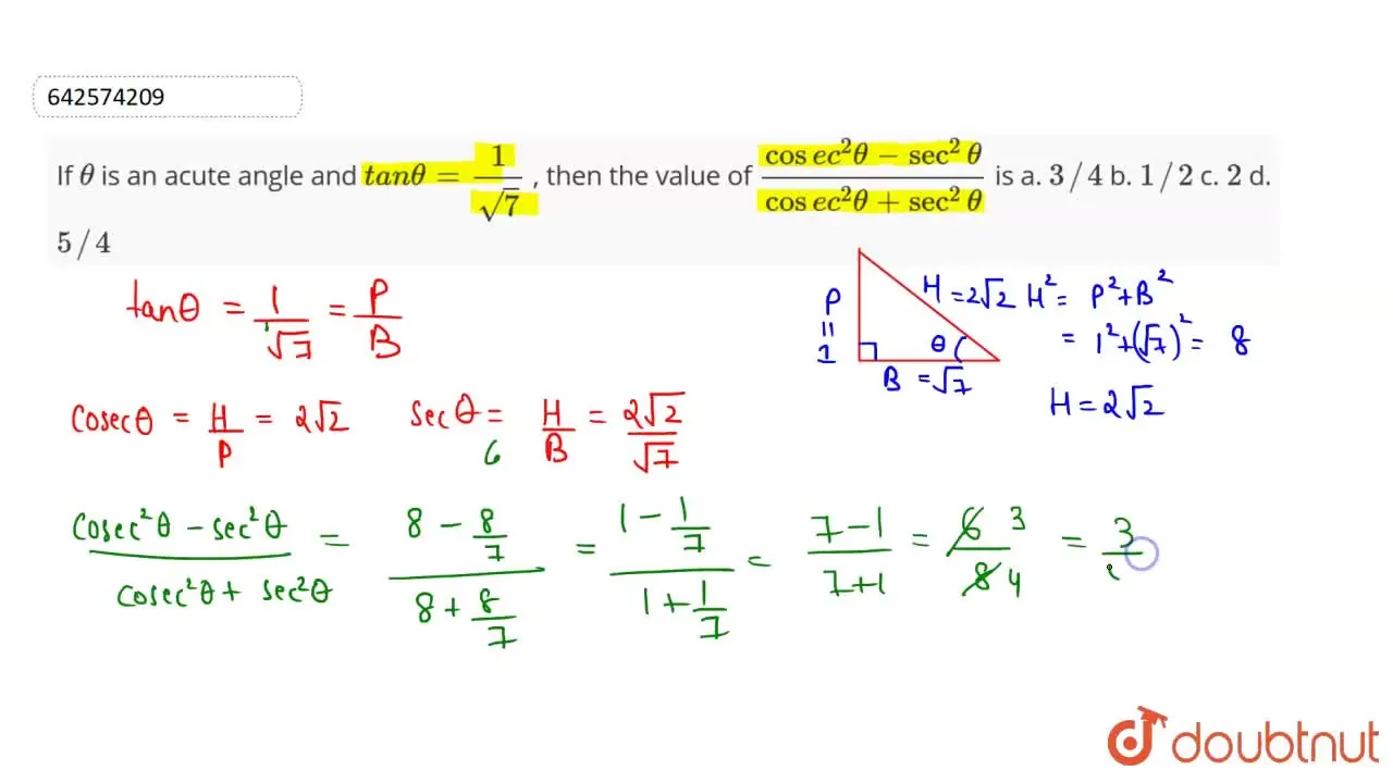 If theta is an acute angle and t a ntheta=1/(sqrt(7)) , then the value