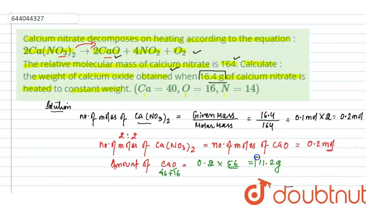 Calcium nitrate decomposes on heating according to the equation : 2C