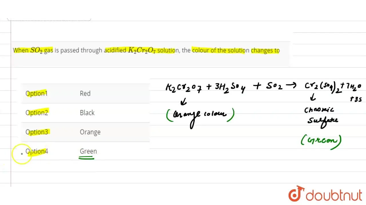 When SO2 gas is passed through acidified K2Cr2O7 solution, the colour