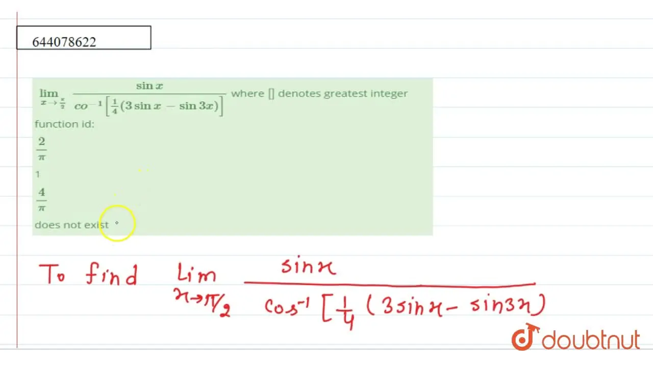 Lim x pi 2 Sinx cos 1 1 4 3sinx sin3x Where Denotes Greatest