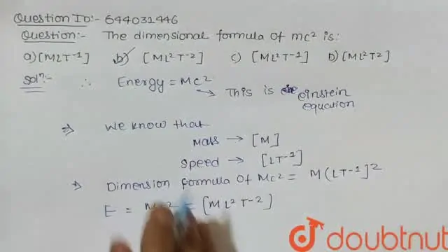 The dimensional formula of mc^(2) is