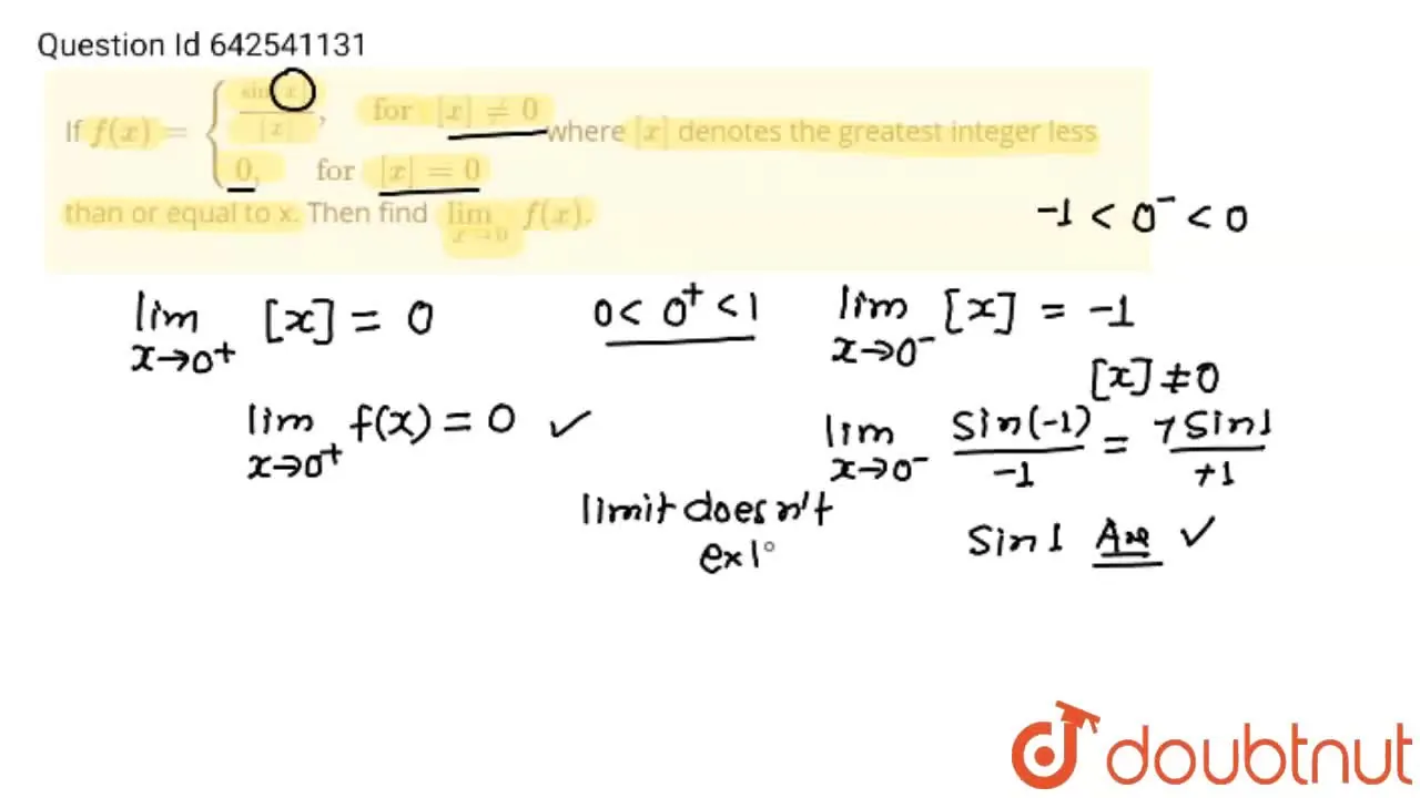 If f(x)={{:((sin[x])/([x])","" ""for "[x]ne0),(0","" ""for "[x]=0):