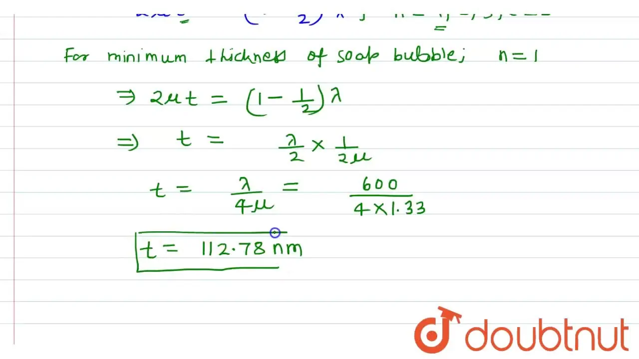 Calculate the minimum thickness of a soap bubble film (mu=1.33)that re
