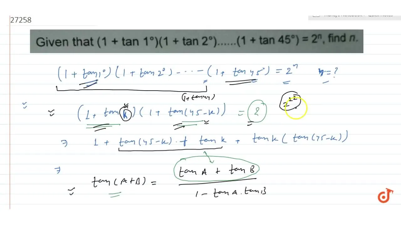 Given that (1+tan1^@)(1+tan2^@)+...........+(1+tan45^@)= 2^n find n