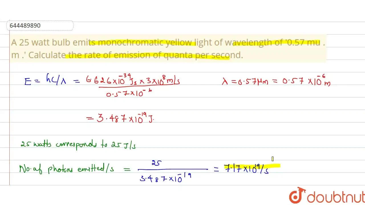 [Malayalam] A 25 watt bulb emits monochromatic yellow light of wavelen