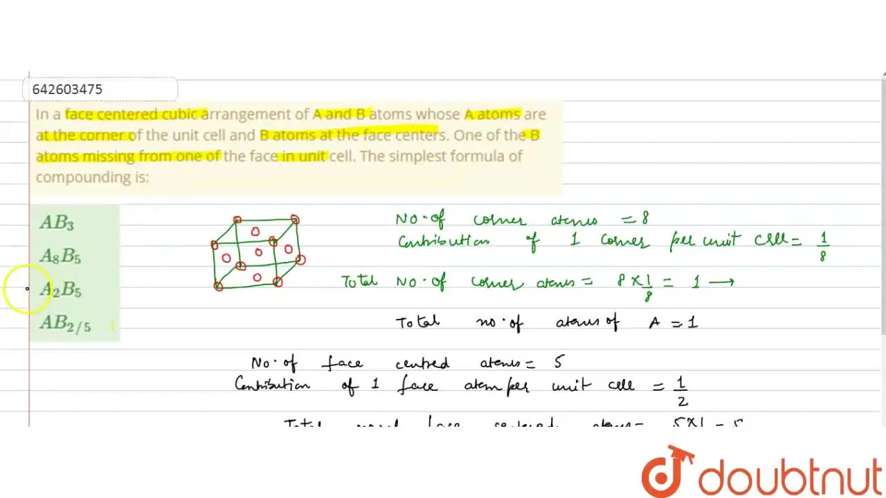 In a face centered cubic arrangement of A and B atoms whose A atoms ar