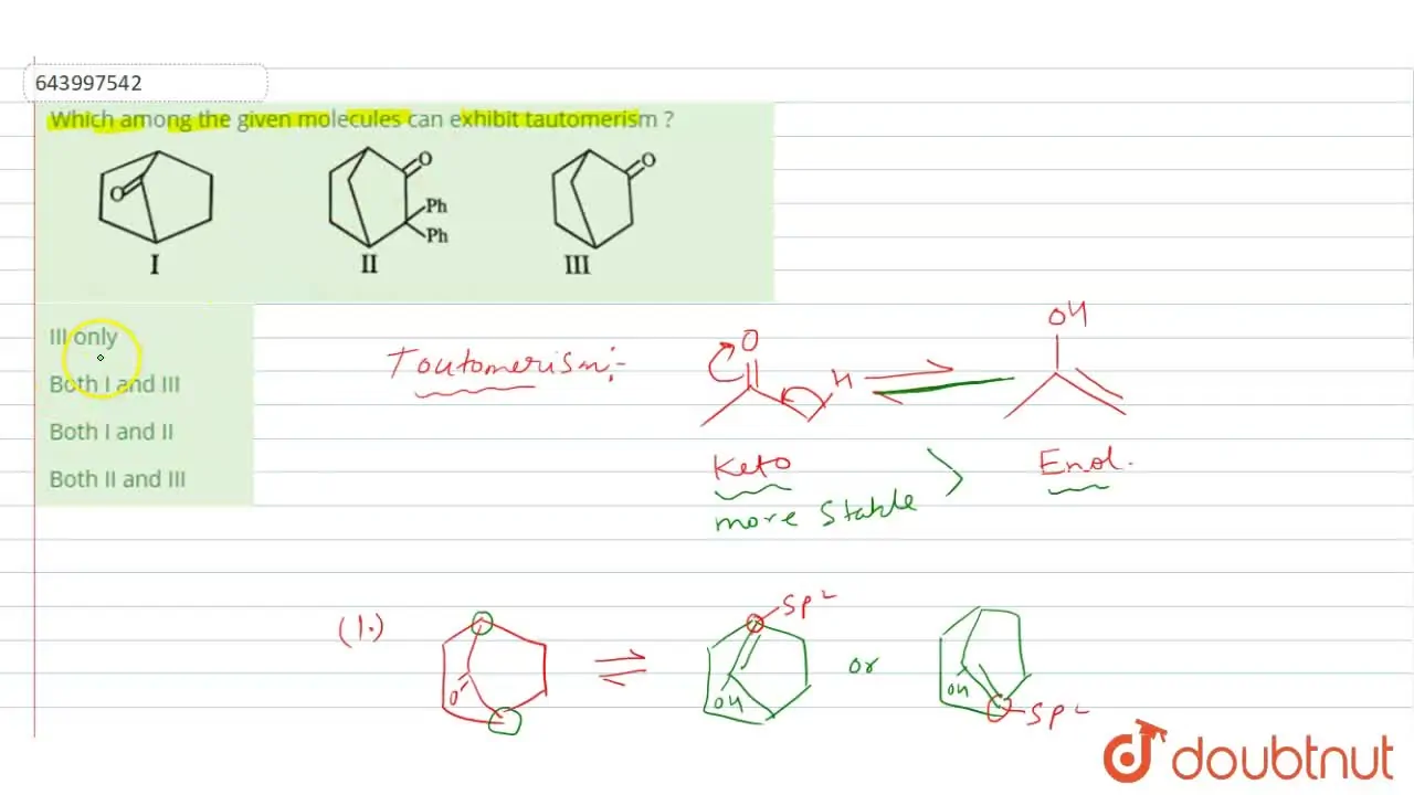 Which among the given molecules can exhibit tautomerism