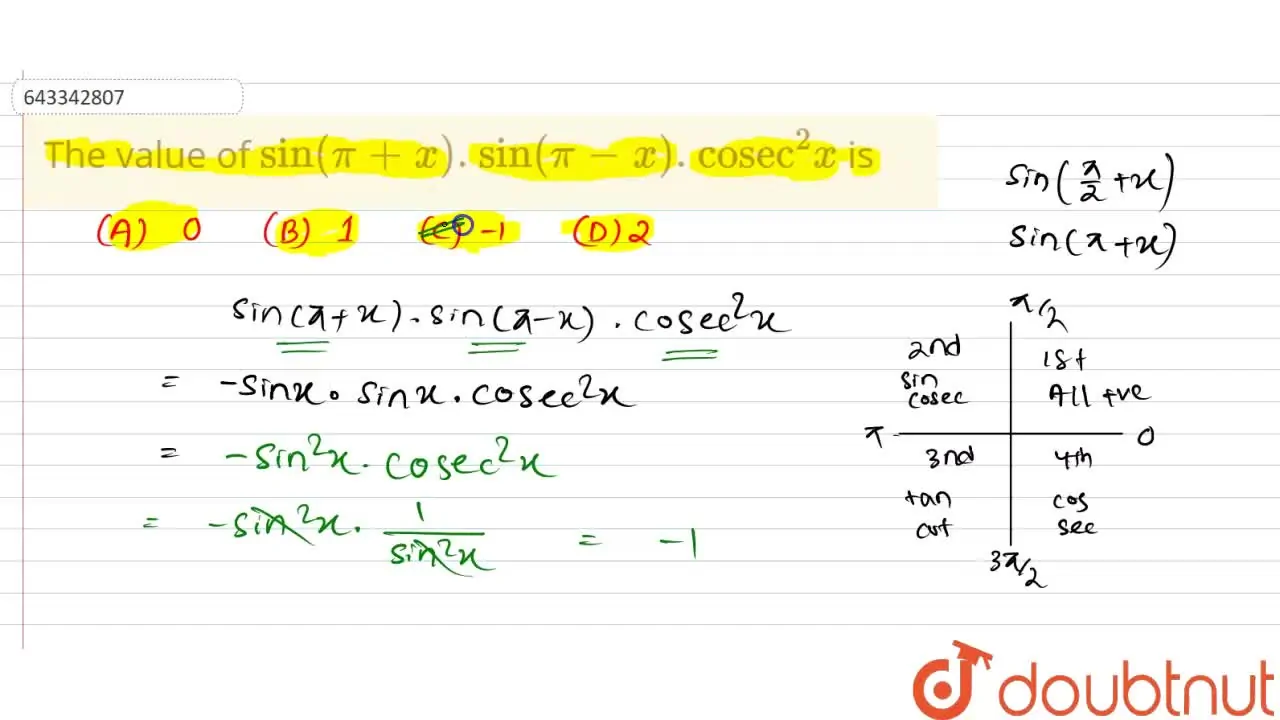 The value of sin(pi+x).sin(pi-x)."cosec"^(2)x is