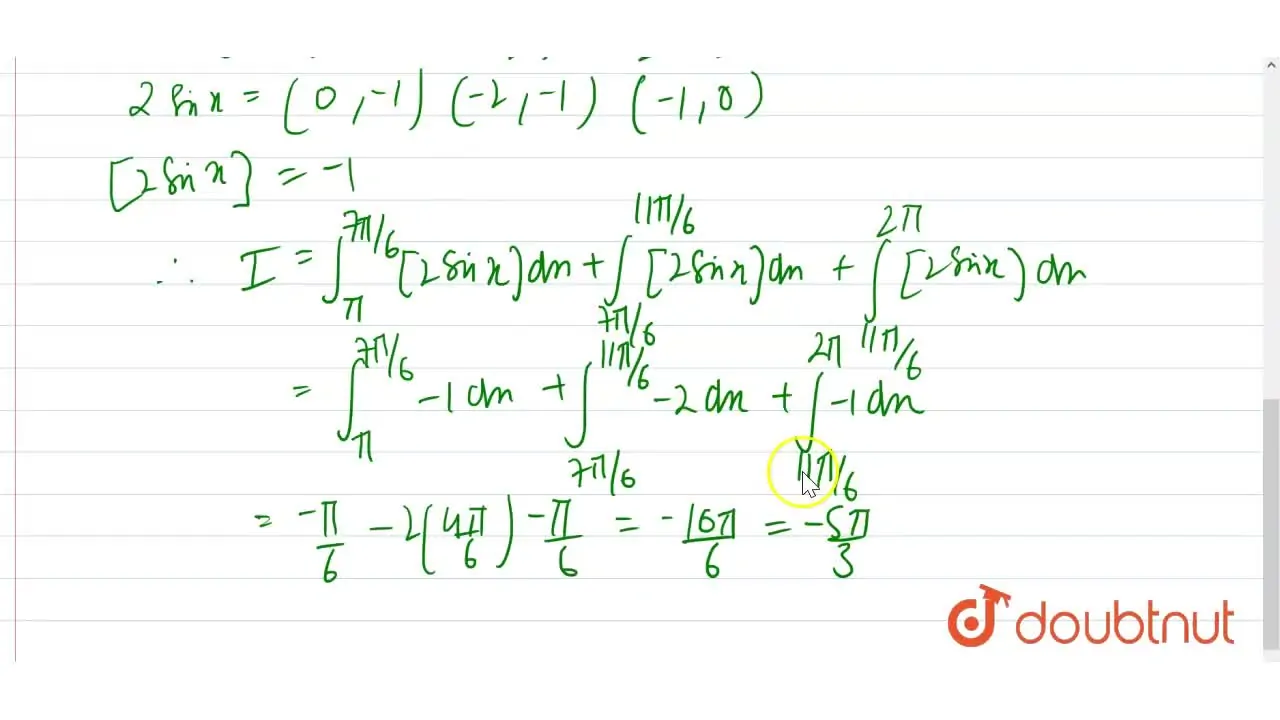 The value of int(0)^(2pi)[2 sin x]dx, where [.] represent the greatest