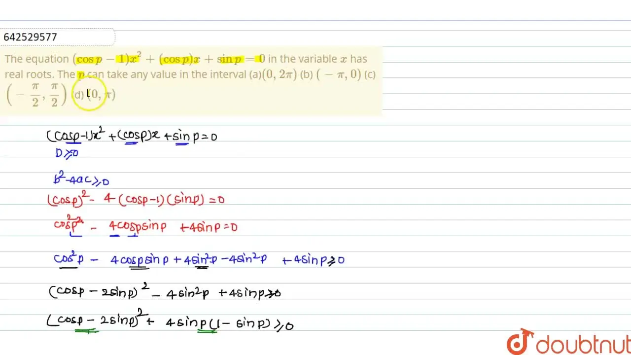 The equation (cosp-1)^x^2+(cos p)x+s in p=0 in the variable x has real