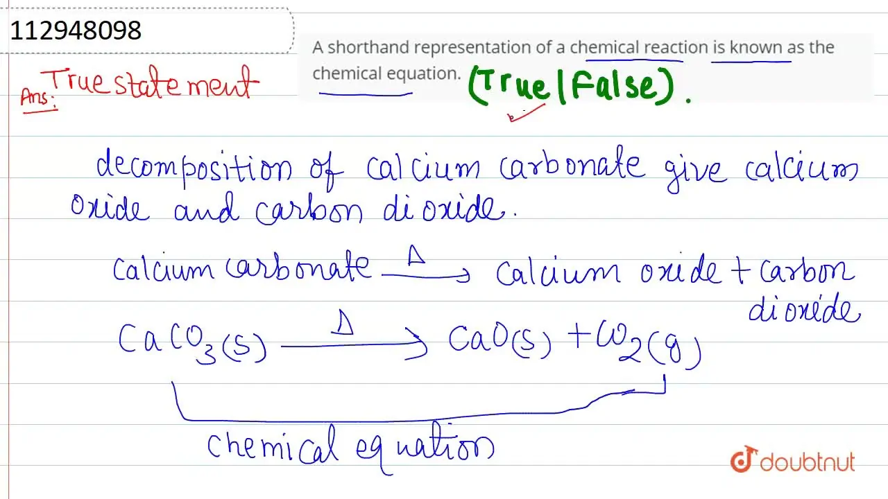 A shorthand representation of a chemical reaction is known as the chem