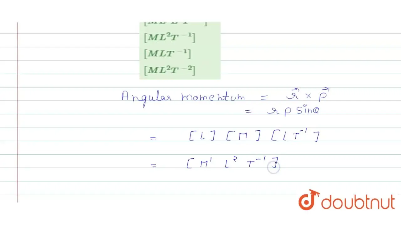 The dimensional formula for angular momentum is