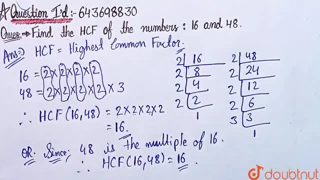 Find the HCF of the numbers : 16 and 48