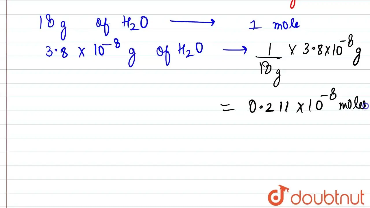 How many moles of water molecules are present in 3.8 x 10^(-8) g of wa