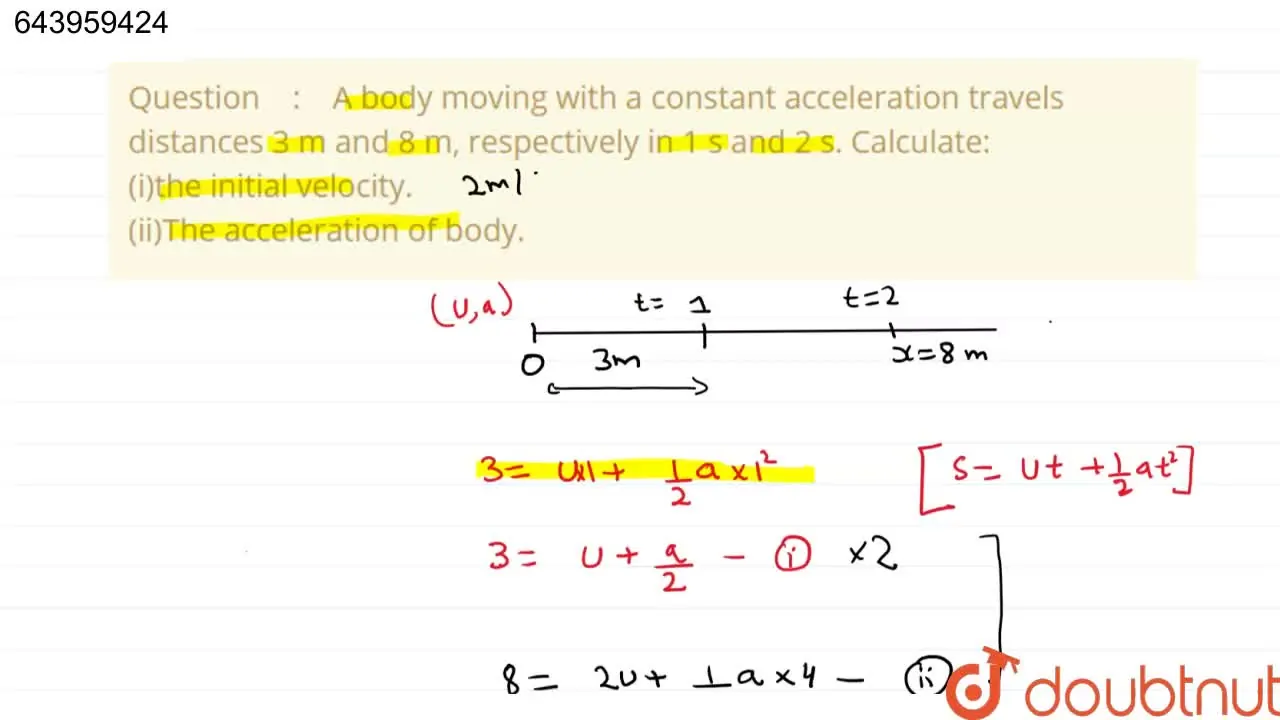 A body moving with a constant acceleration travels distances 3 m and 8