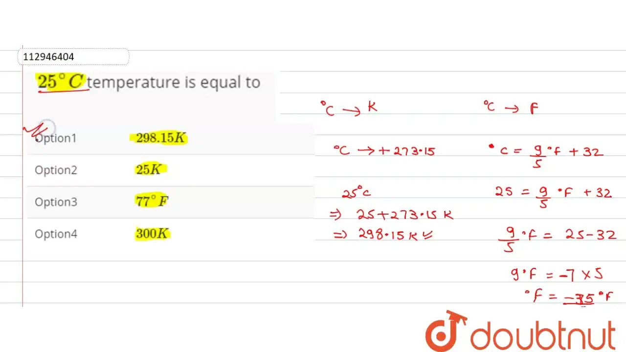 25^(@)C temperature is equal to