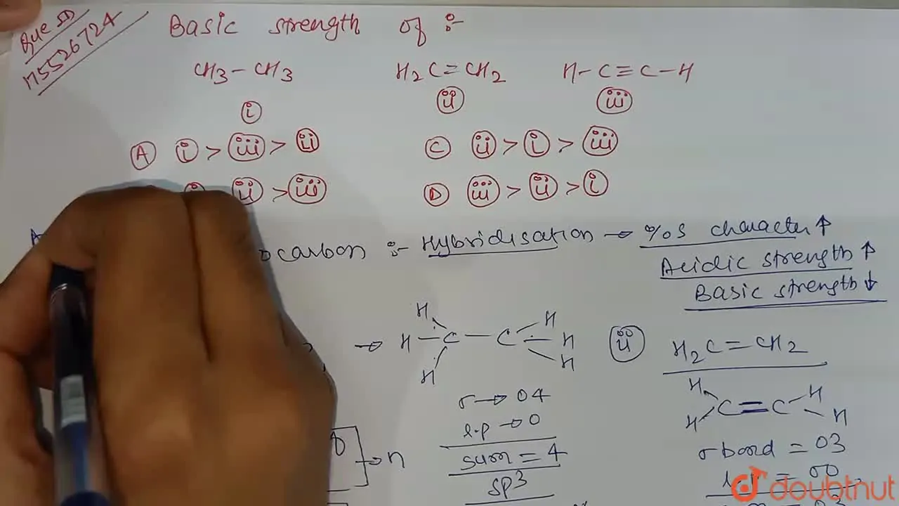 Basic strength of H2"CC"H3 H2C= CH(2) H-C-= C-H