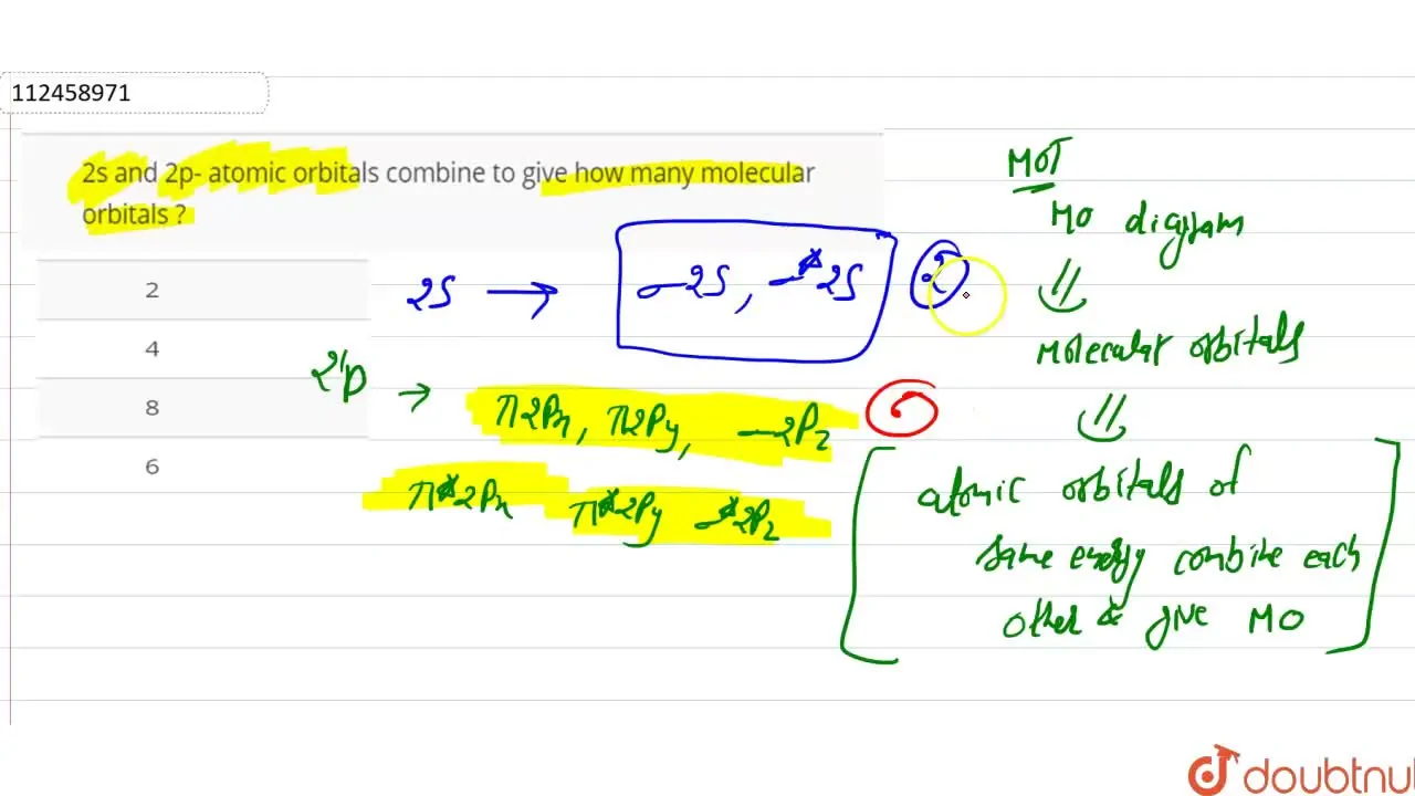 2s And 2p Atomic Orbitals Combine To Give How Many Molecular Orbitals