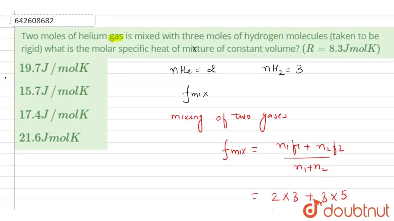 Two moles of helium gas is mixed with three moles of hydrogen molecule