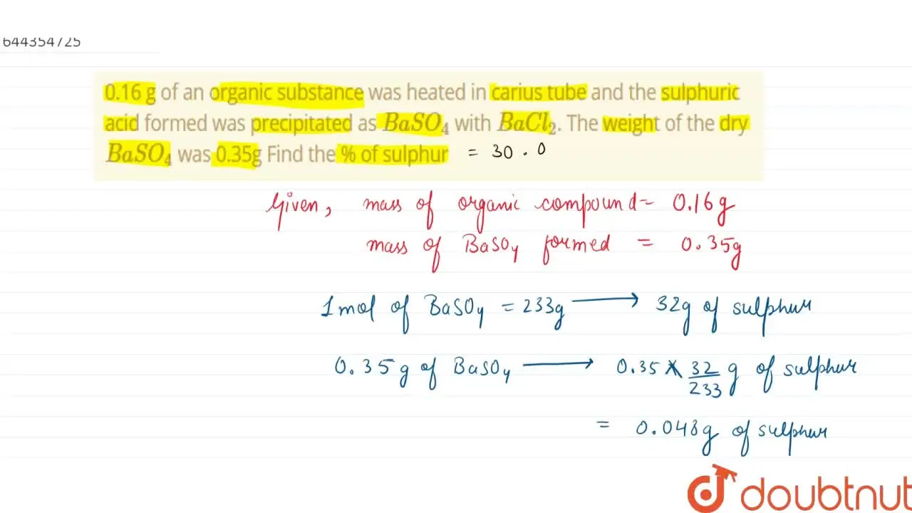 0.16 g of an organic substance was heated in carius tube and the sulph