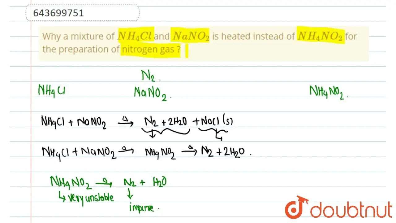 Why a mixture of NH4Cl and NaNO2 is heated instead of NH4NO2 for the p