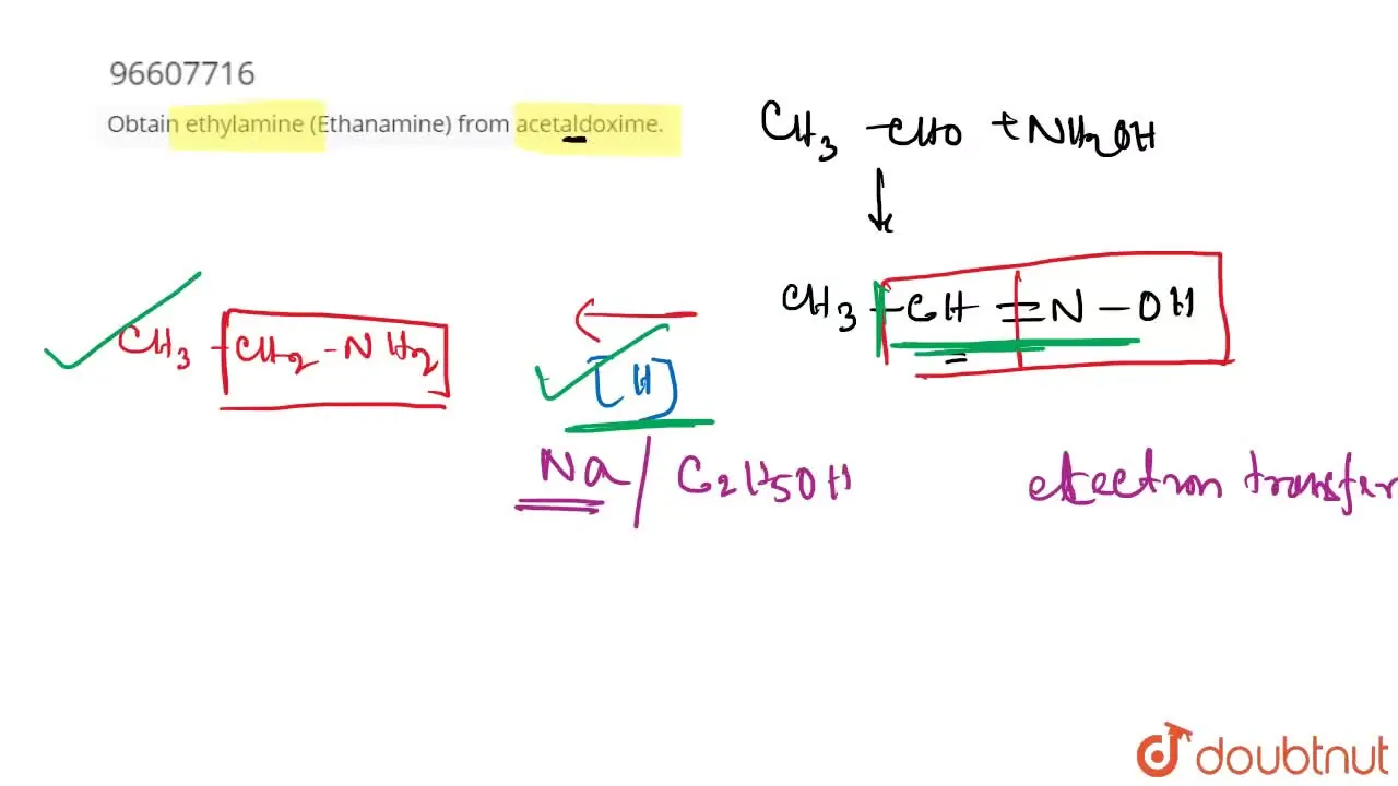 Obtain ethylamine (Ethanamine) from acetaldoxime.