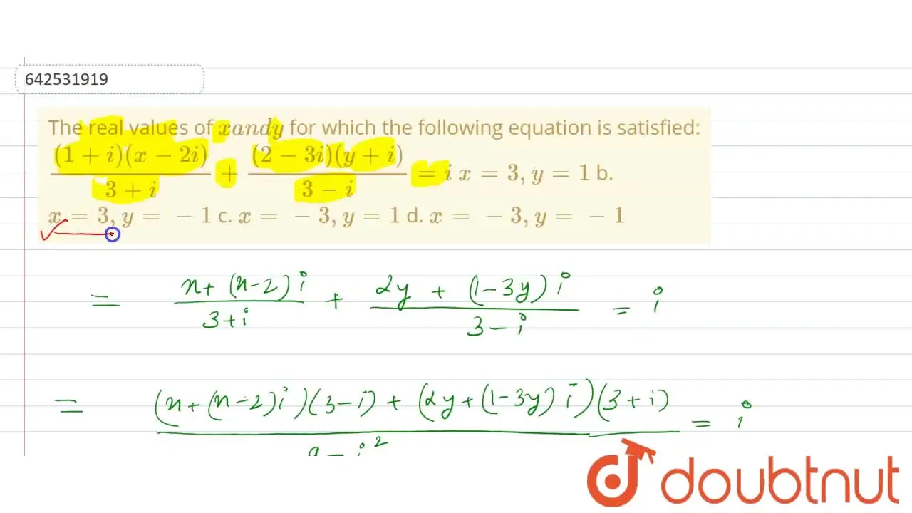 The real values of xa n dy for which the following equation is satisfi