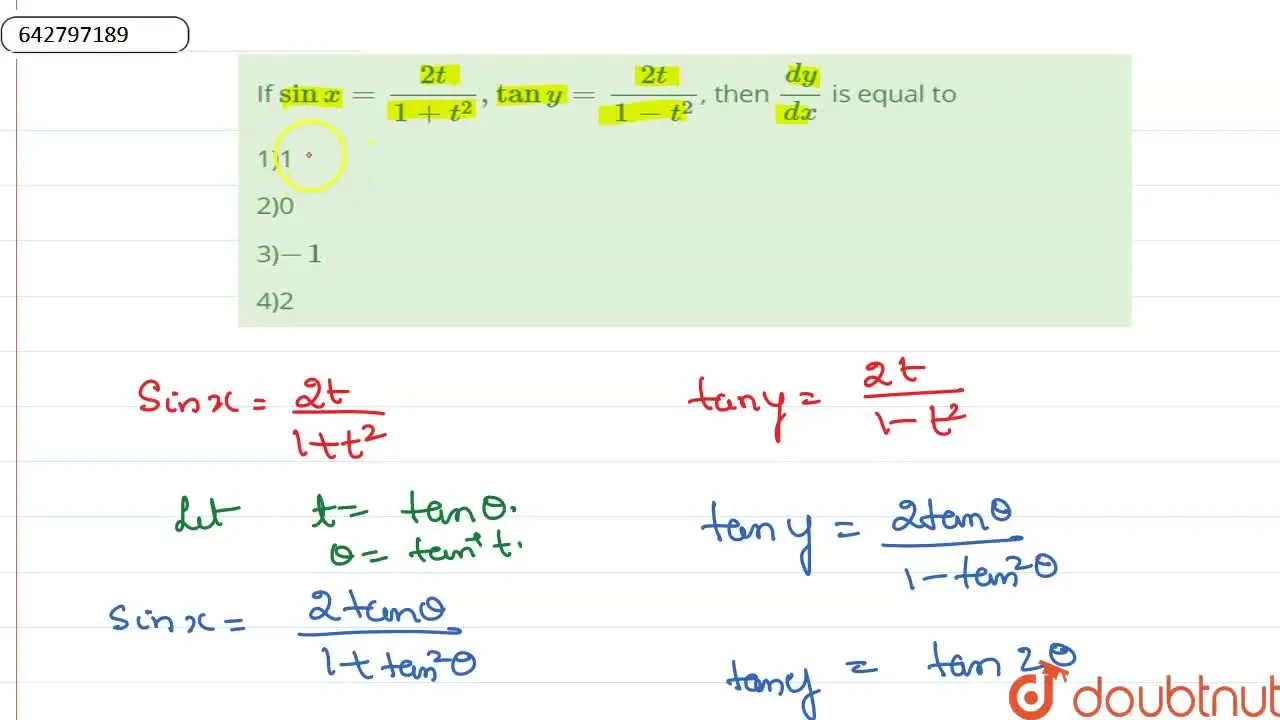[Kannada] If sin x = (2t)/(1+t^(2)), tan y = (2t)/(1-t^(2)), then (dy)
