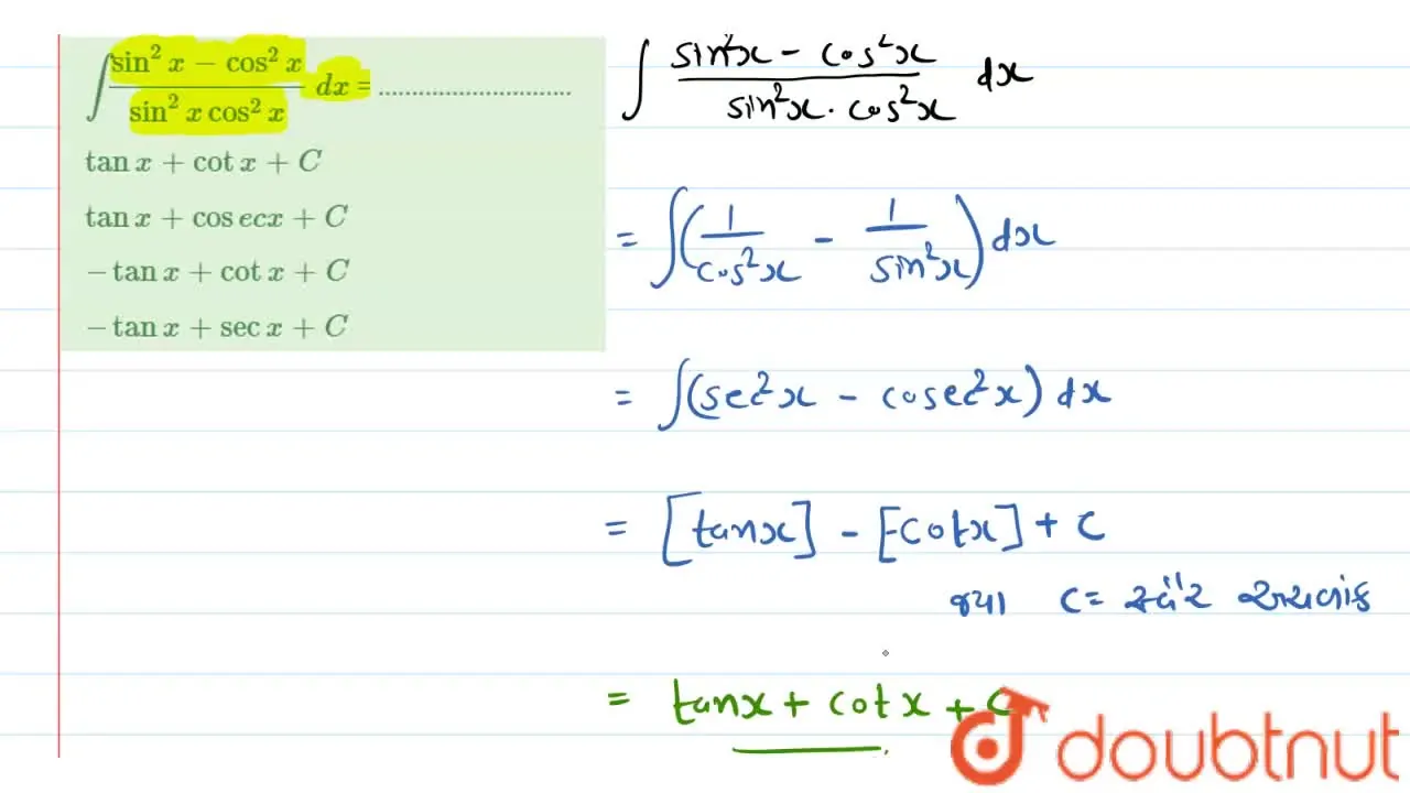 int (sin^(2)x-cos^(2)x)/(sin^(2)xcos^(2)x) dx