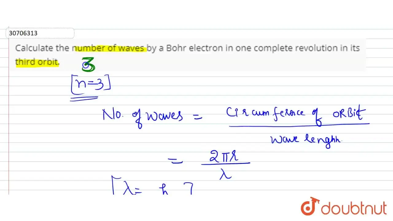 Calculate the number of waves by a Bohr electron in one complete rev