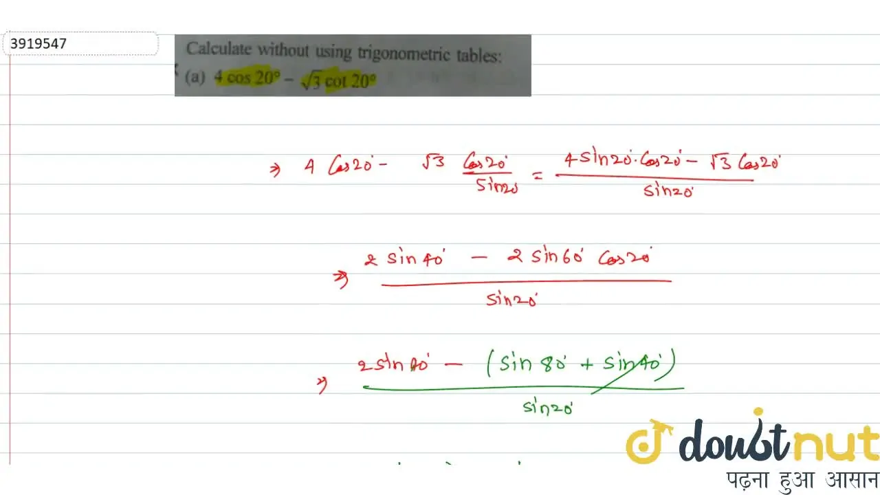 Calculate without using trigonometric tables: (a) 4 cos 20^@ - sqrt3 c