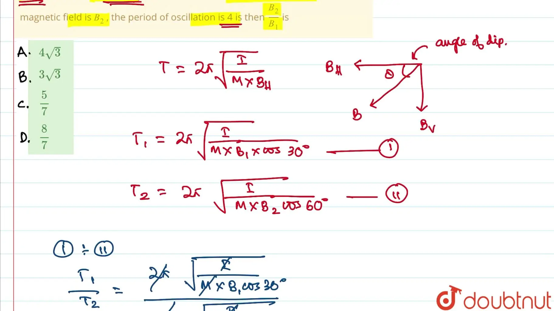 The period of oscillation of compass needle is 8 s at a place where di