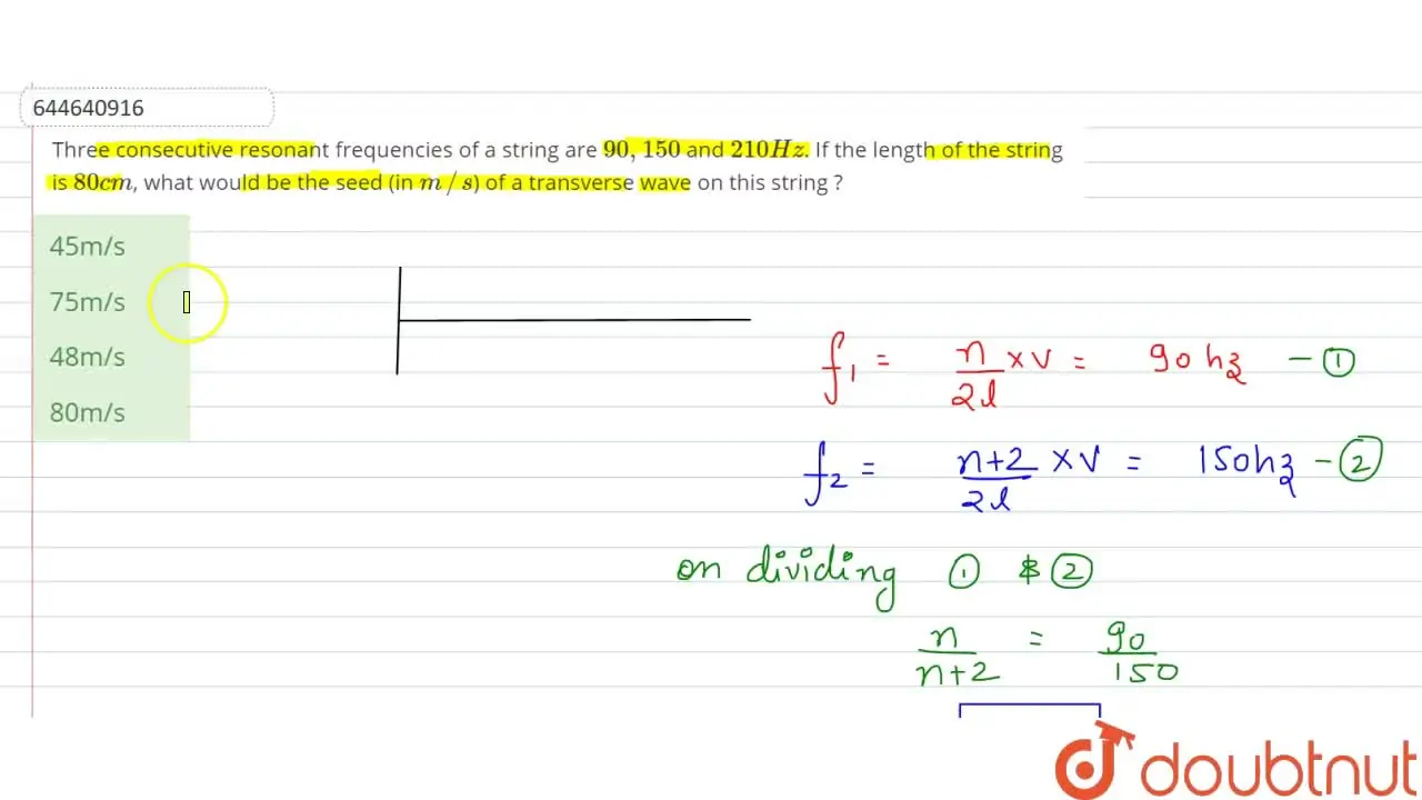 Three resonant frequencies of string with both rigid ends are 90, 150