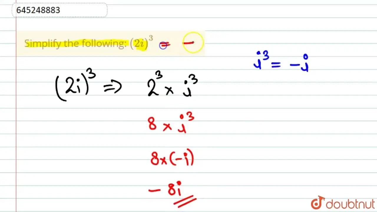 Simplify the following: (2i)^3