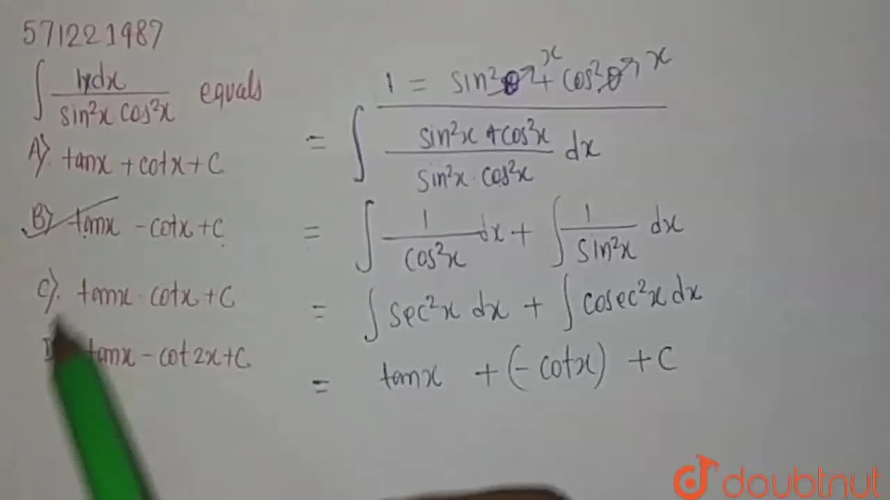 int(dx)/(sin^2xcos^2x)equals(A) tanx+cotx+C (B) tanx-cotx+C(C) tanxco